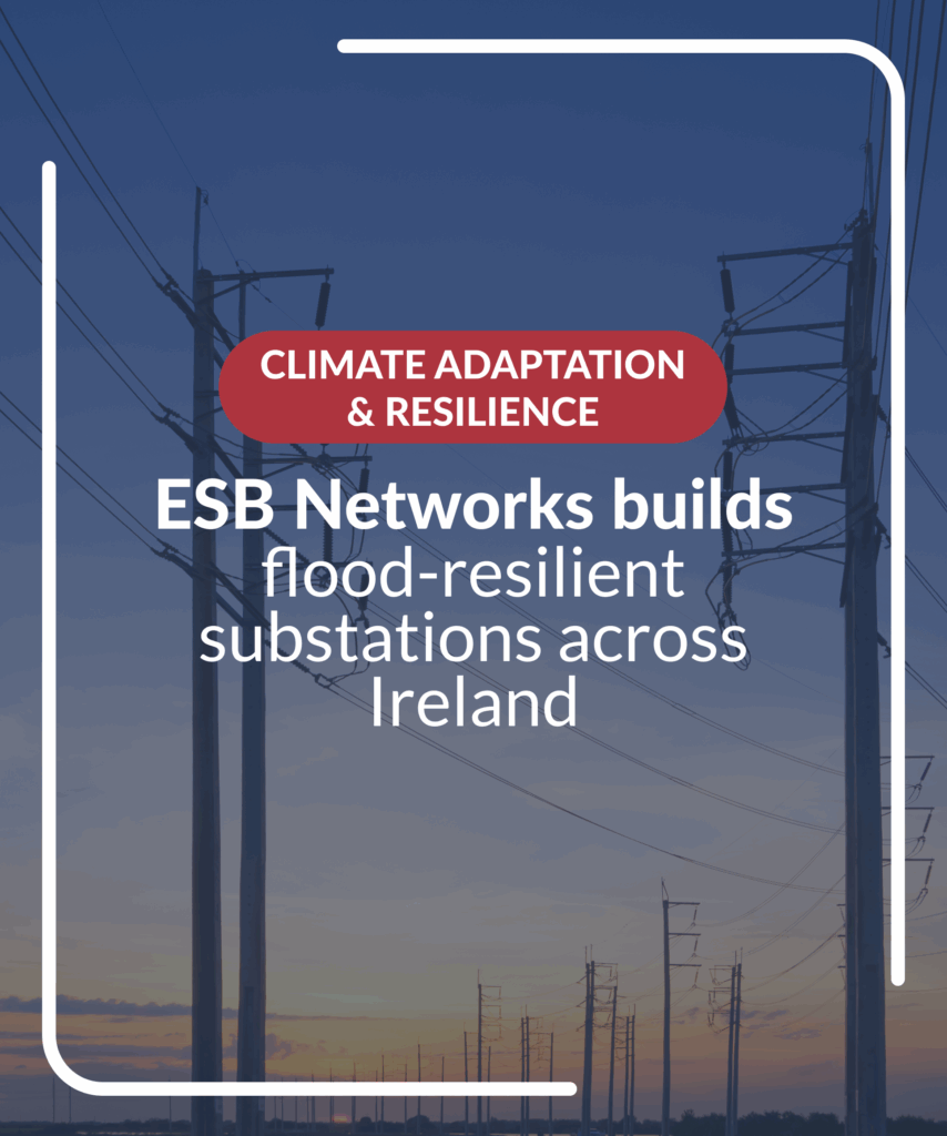 ESB Networks builds flood-resilient substations across Ireland ...